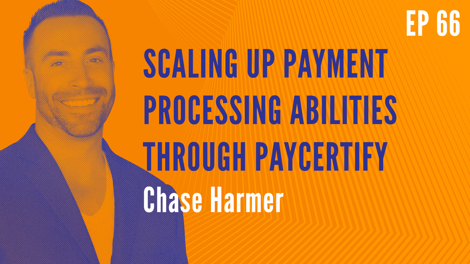 Scaling Up Payment Processing Abilities Through PayCertify with Chase ...